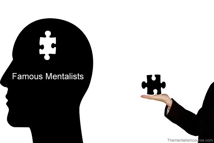Famous Mentalists To Emulate (How They Became Famous)